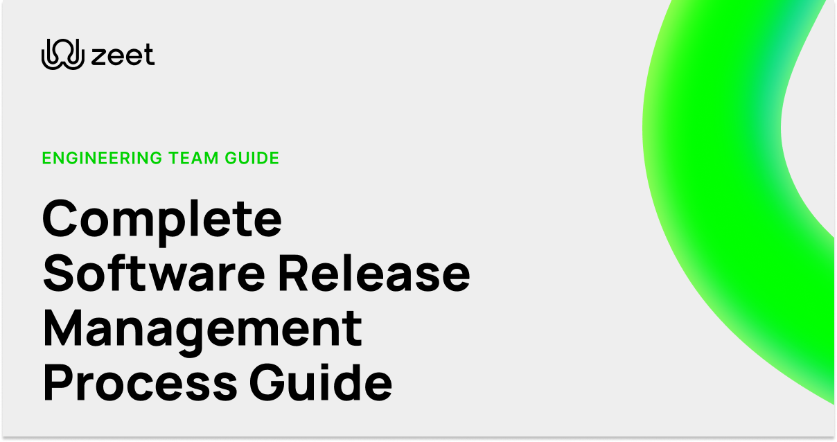 Ultimate Guide On The Software Release Management Process | Zeet.co